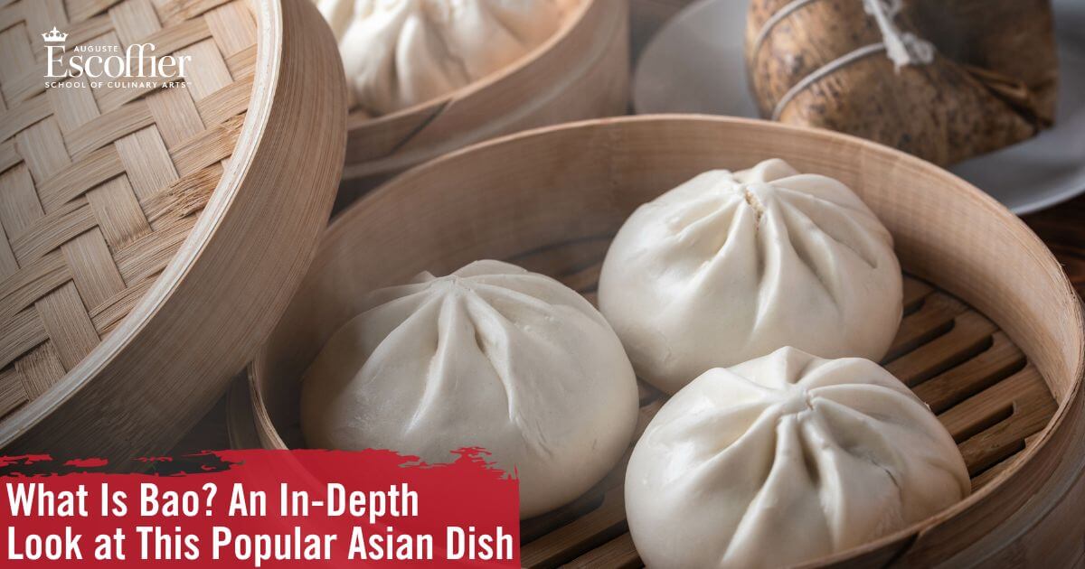 What Is Bao? An In-Depth Look at This Popular Asian Dish - Escoffier Online